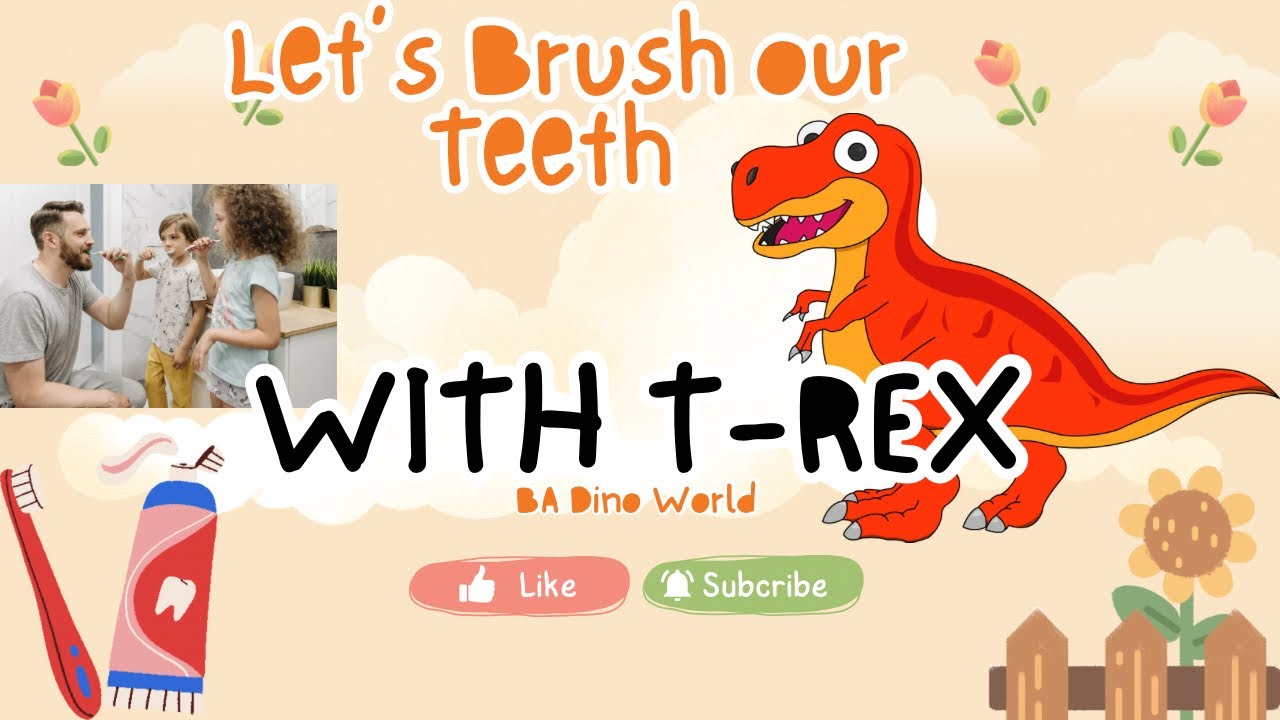Fun Dinosaur Tooth Brushing | Brush with T-Rex | Educational kids vedio ...