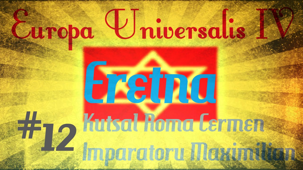 EUIV - Extended Timeline 1337 - Eretna - 12 - Sırbistaaannn! - YouTube