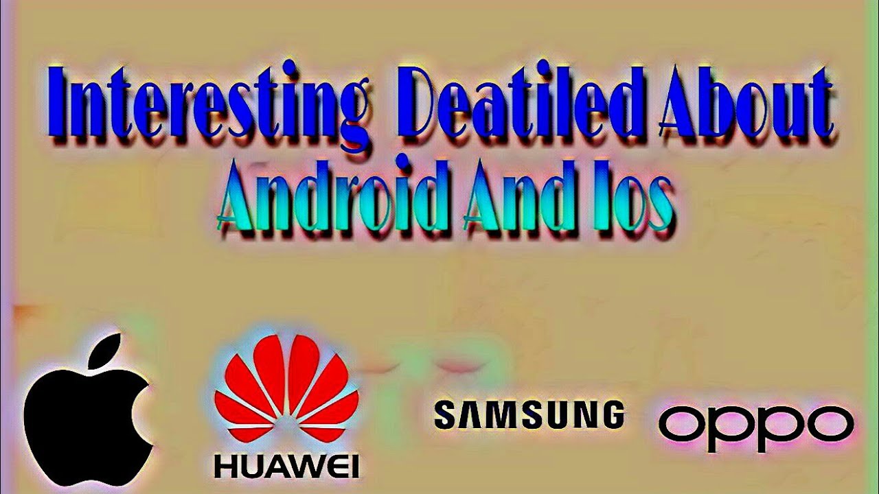 Interesting information about android and ios operating system - YouTube