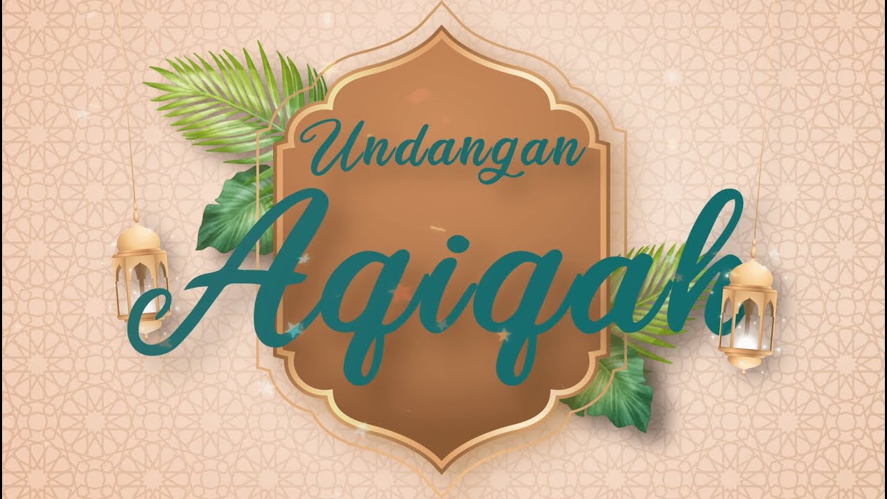 Undangan Aqiqah/Khitan dalam bentuk video dengan Thema Islami - KODE D1 ...