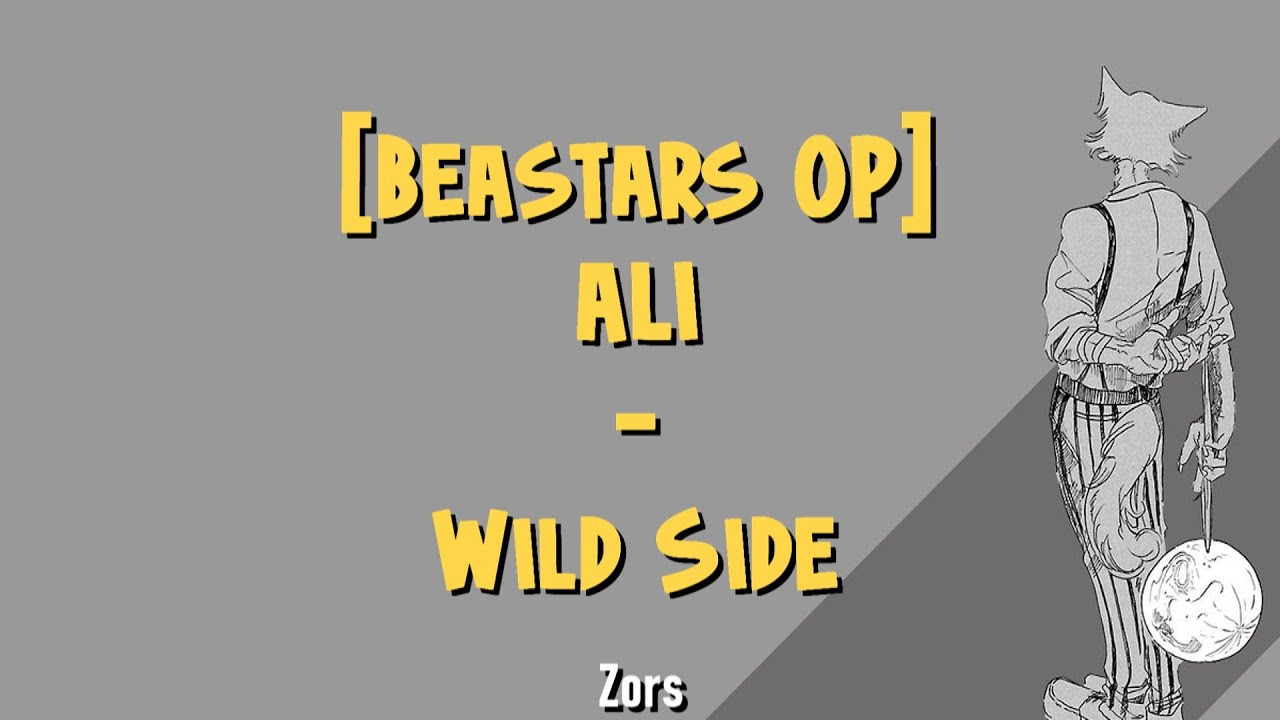 [Beastars OP] ALI - Wild Side (Lyrics) (English) - YouTube Music