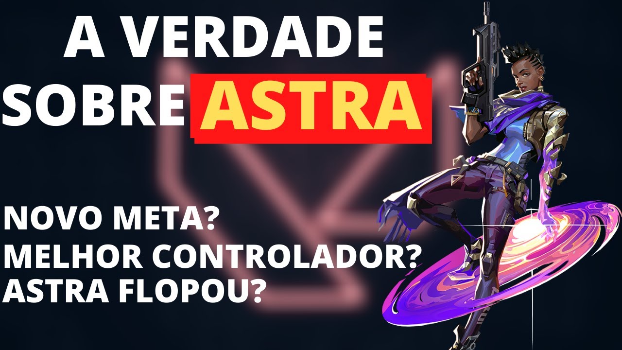 ASTRA é FORTE ou é BAIT? | Como JOGAR com a NOVA AGENTE | Valorant ...