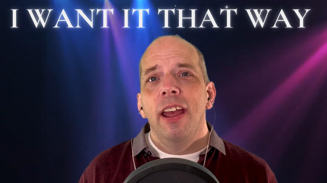 Nigel Craft - I Want It That Way (My Cover Stars Competition Entry For ...