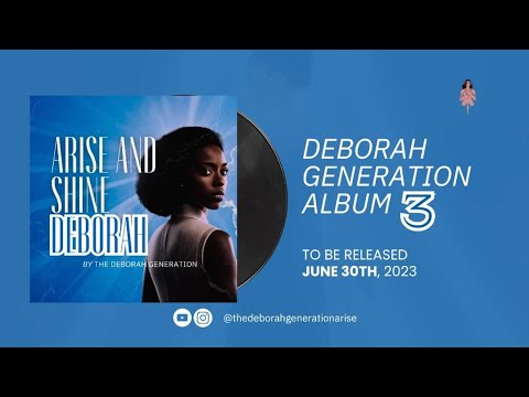 ARISE AND SHINE DEBORAH! || SONGS OF DEBORAH VOLUME 3 - YouTube