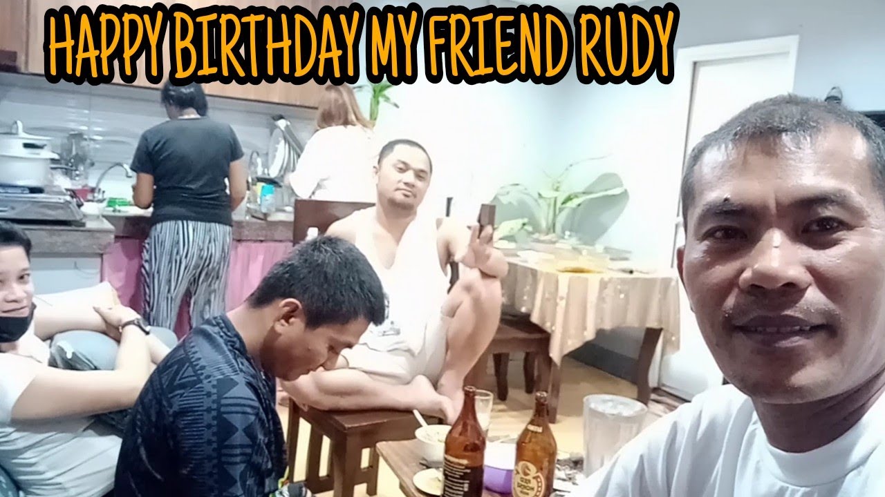 HAPPY BIRTHDAY MY FRIEND RUDY - YouTube