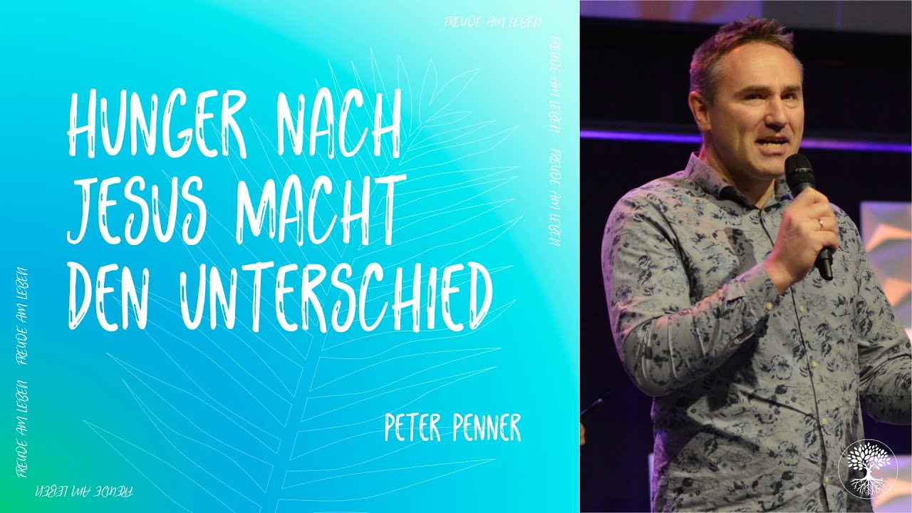 »Hunger nach Jesus macht den Unterschied« - Peter Penner | FREUDE AM ...