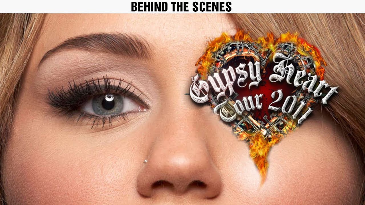 Miley Cyrus - Gypsy Heart Tour (Behind The Scenes) - YouTube