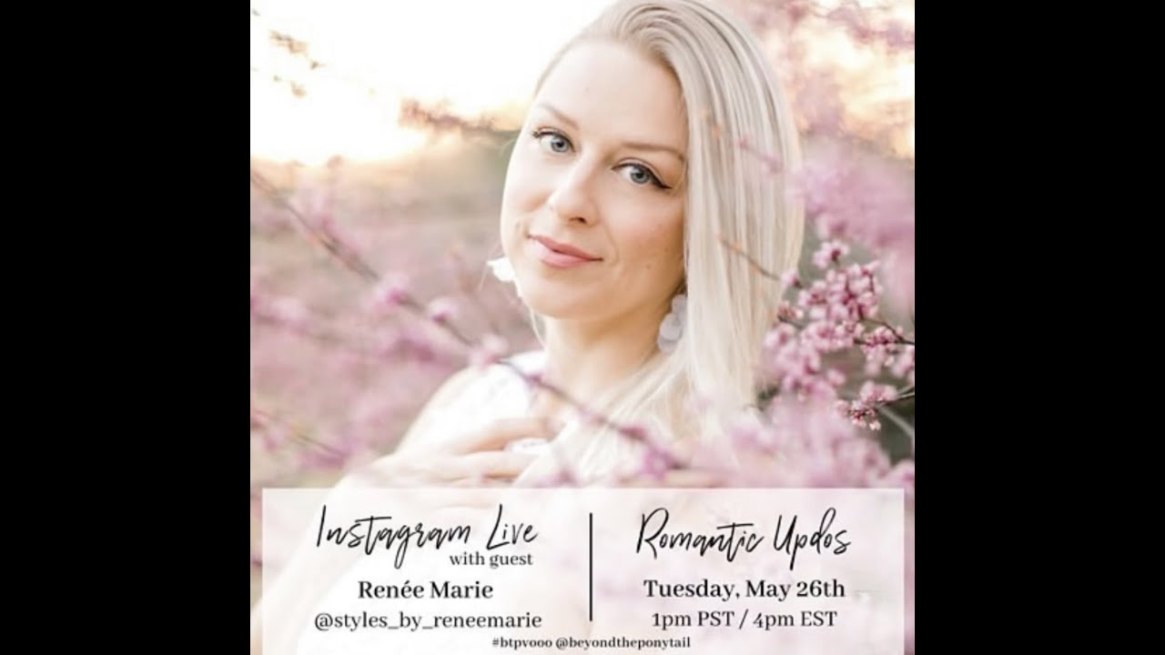 Step by Step Romantic Updo IG LIVE replay with Renee Marie ...