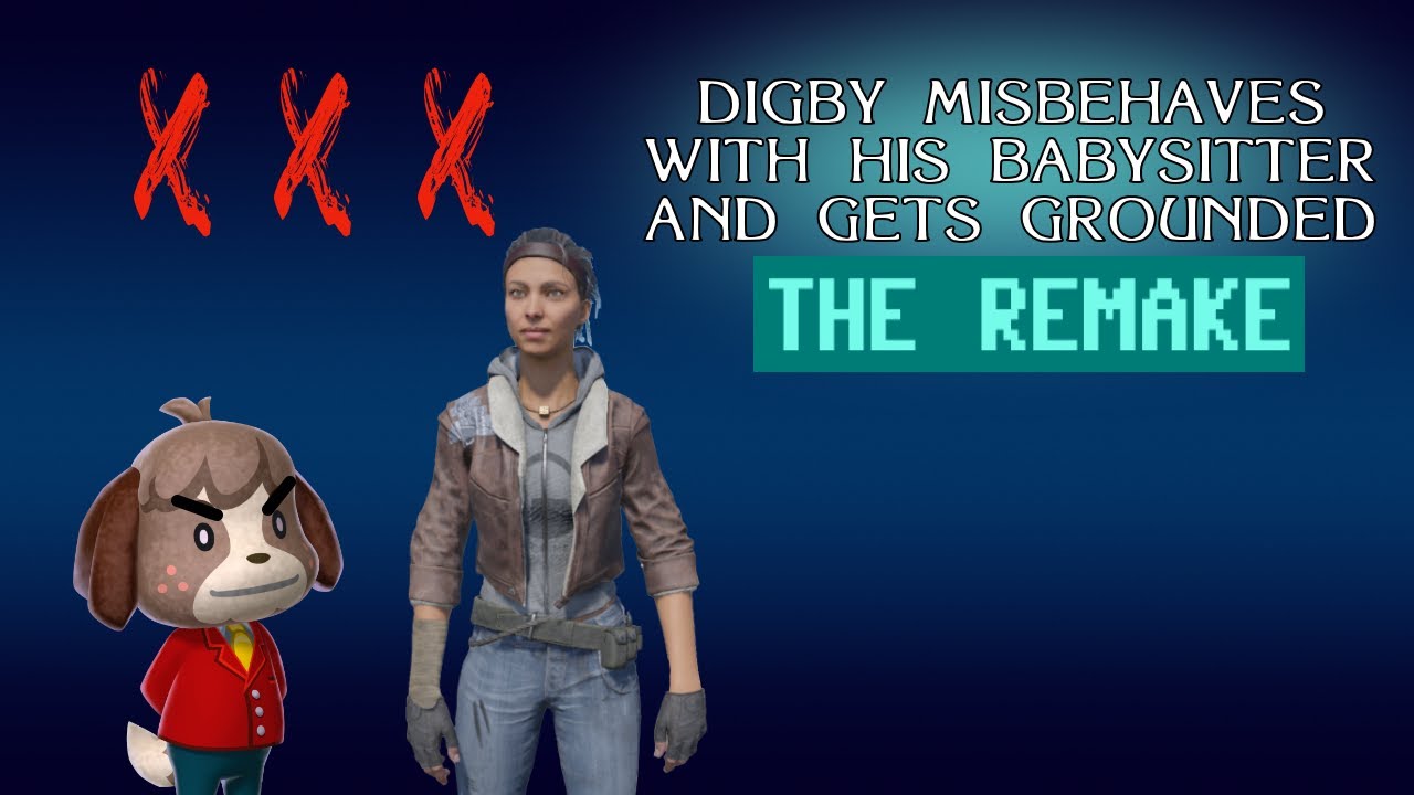 Digby Misbehaves with his Babysitter and Gets Grounded (REMAKE) - YouTube