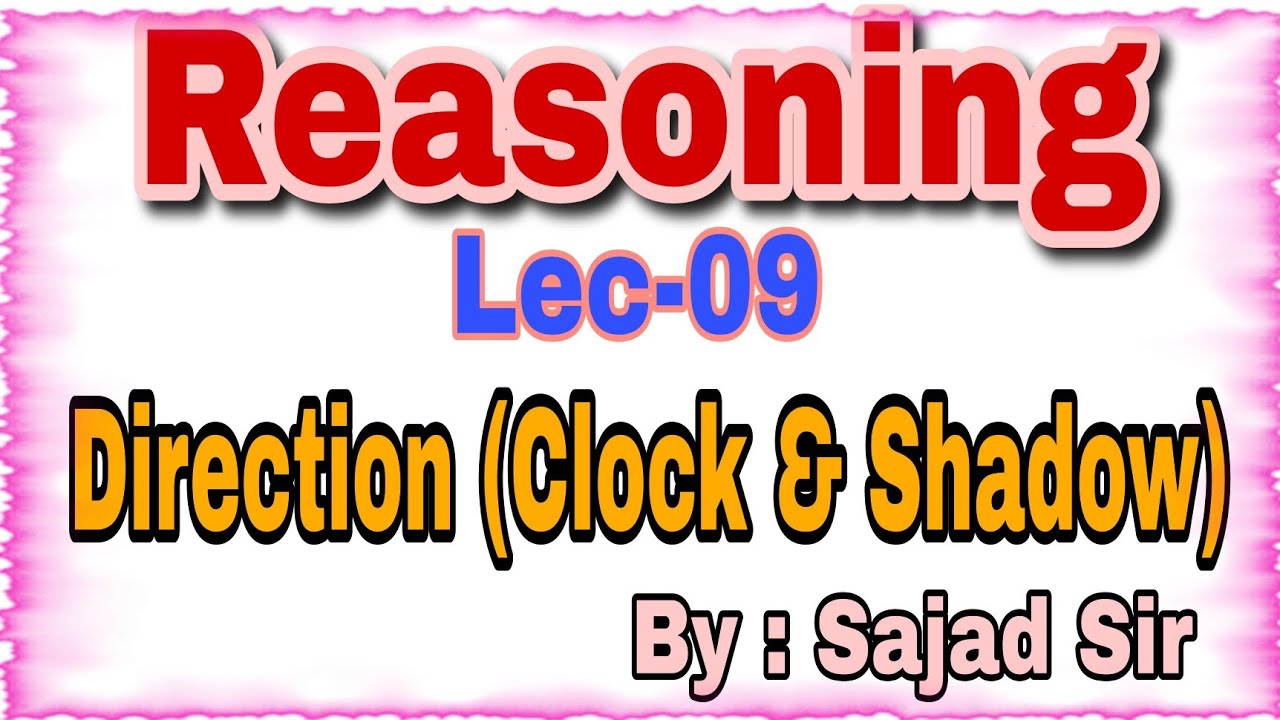 Lec-09 Reasoning || Clock & Shadow Direction Sense Part-04 - YouTube