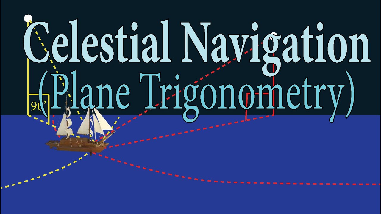 Celestial Navigation (Plane Trigonometry) - YouTube