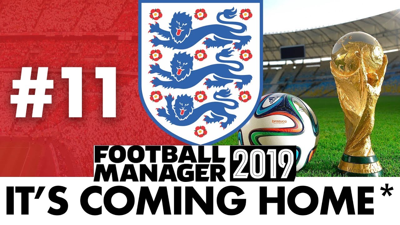 ENGLAND FM19 | Part 11 | WORLD CUP FINAL | Football Manager 2019 - YouTube