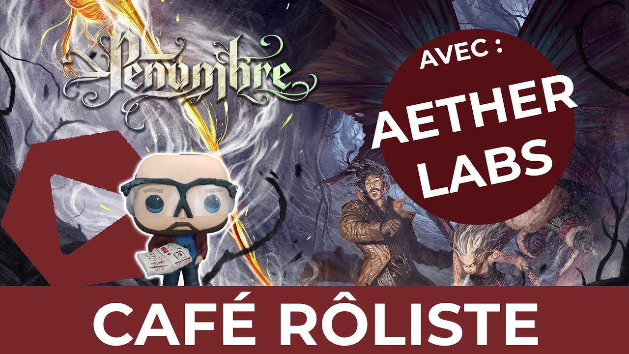 Café Roliste #48 - Aether Labs nous parle de Pénombre - YouTube
