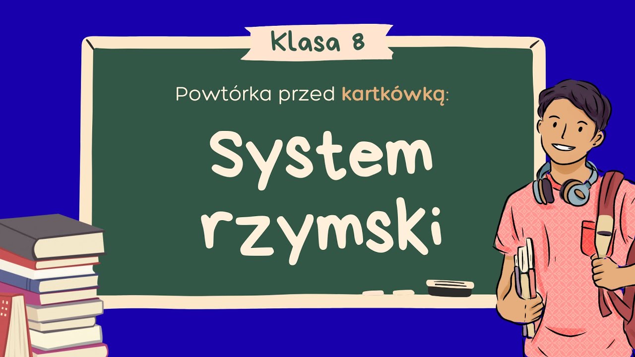 1. System rzymski | LICZBY I DZIAŁANIA - Klasa 8 - YouTube