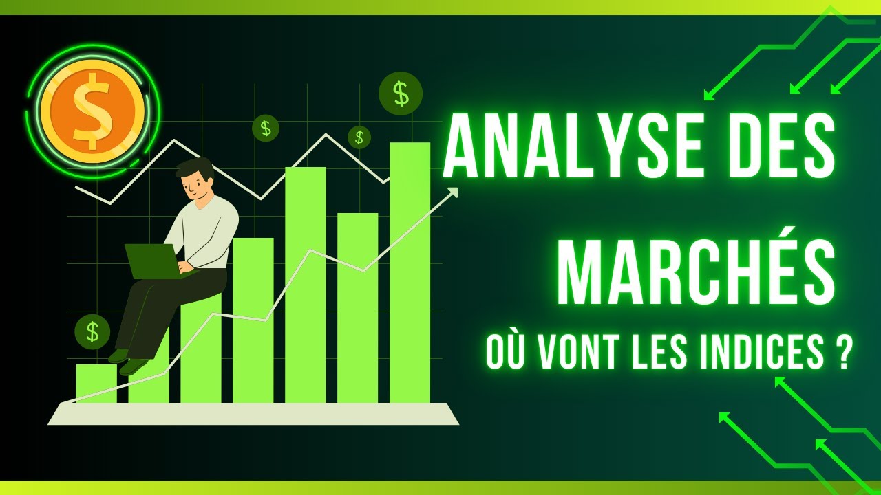 📊 Les Principaux INDICES : Analyse des Marchés – Où vont les indices ...