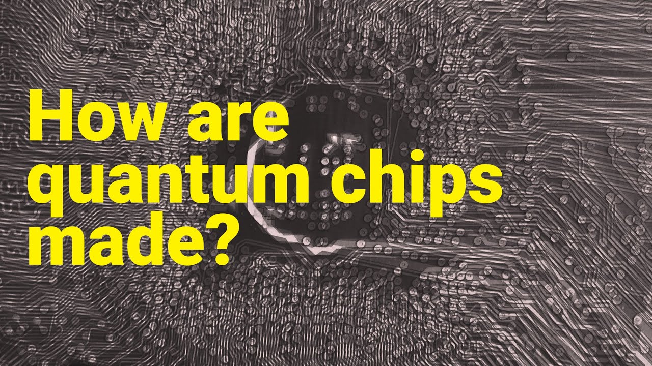 How are quantum chips made? - YouTube