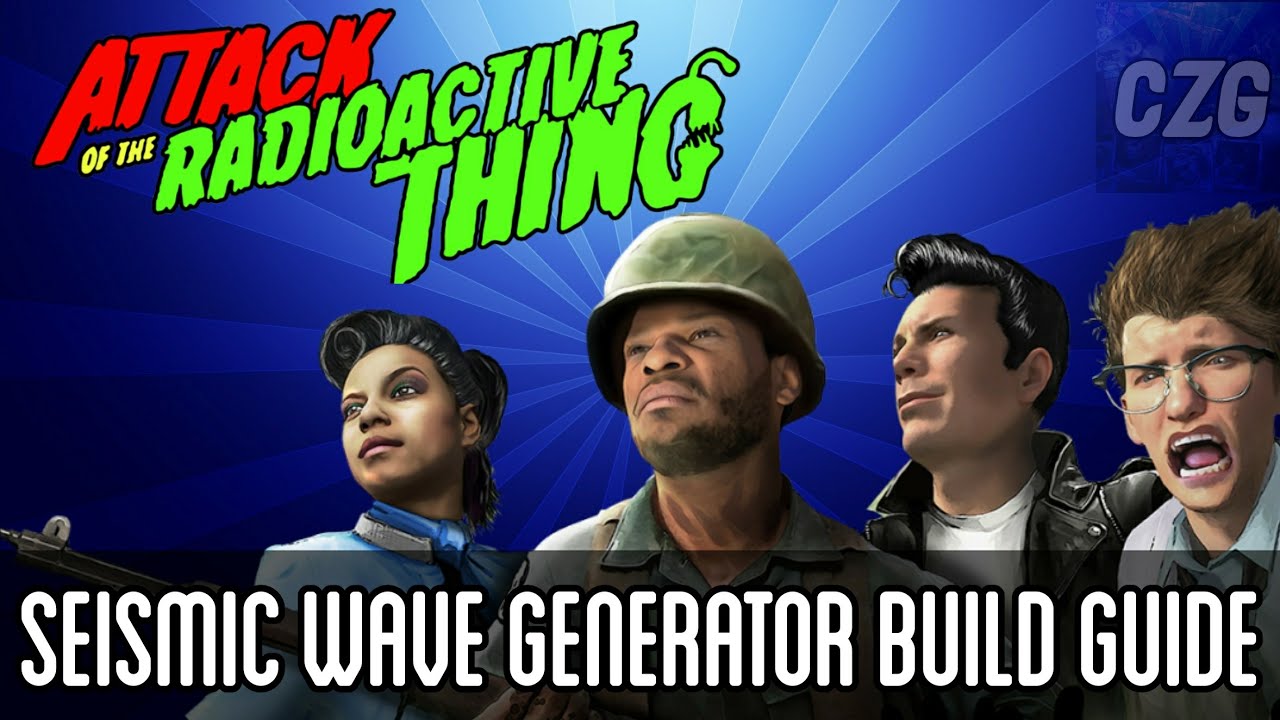 ATTACK OF THE RADIOACTIVE THING - SEISMIC WAVE GENERATOR BUILD GUIDE ...