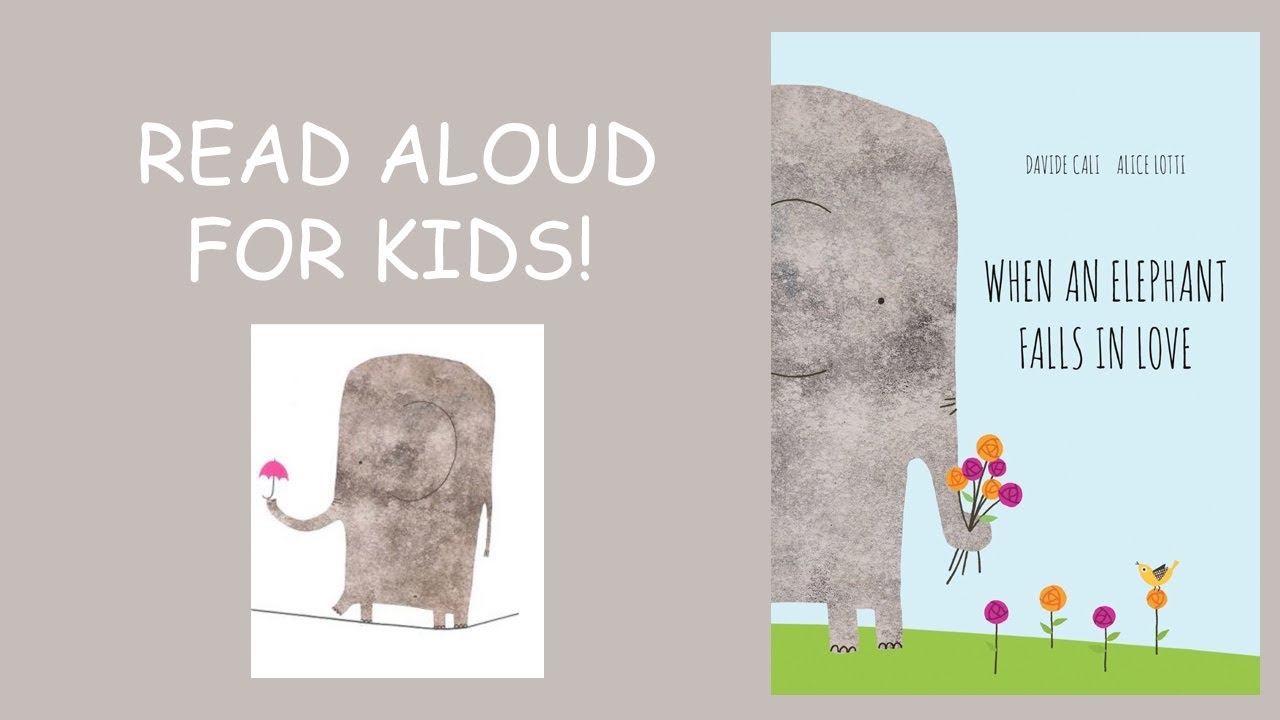 When An Elephant Falls In Love Book Read Aloud For KIDS! - YouTube