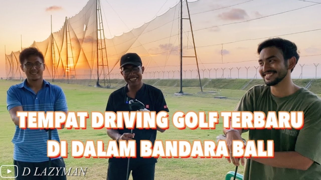BERAPA BIAYA SEKALI DRIVING GOLF DI BALI AIRPORT DRIVING RANGE ? |MAHAL ...