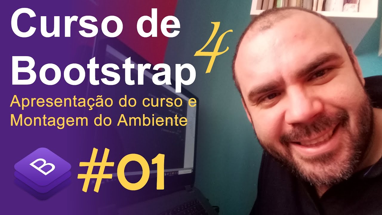 #01 - Curso Bootstrap 4 | Apresentação do Curso e Montagem do Ambiente ...