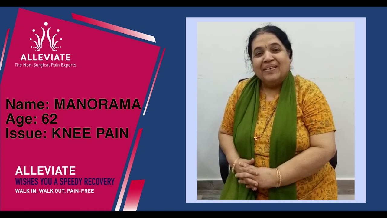 Knee Pain Treatment | Alleviate Pain Clinic Testimonial - Manorama ...