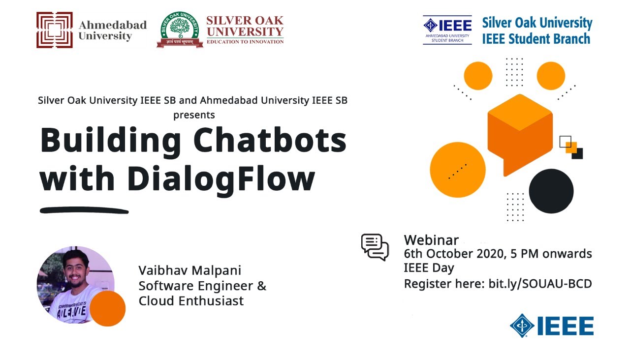Building Chatbots with Dialogflow | Vaibhav Malpani | SOU IEEE SB | AU ...