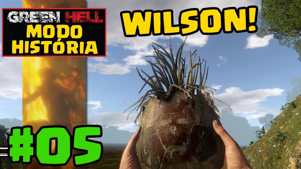 Achamos o Wilsom - Green Hell #05 - VERY HARD - YouTube
