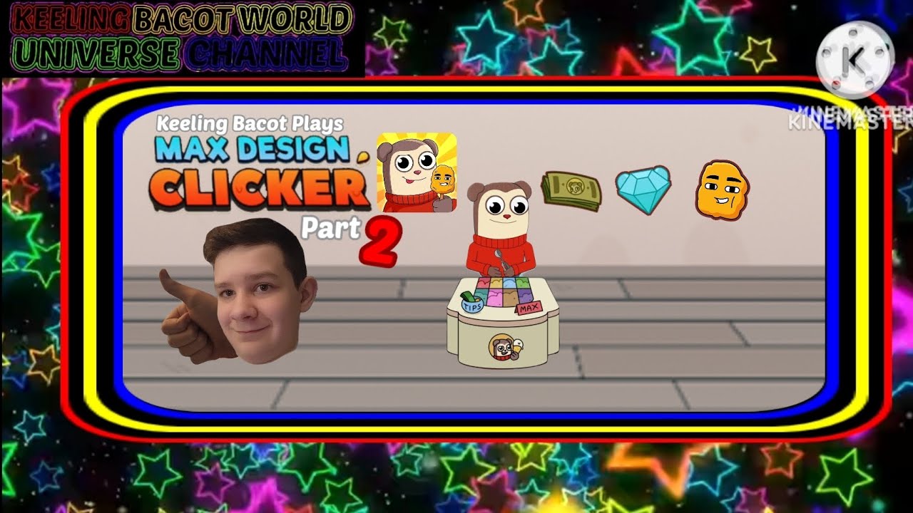 [KB] Keeling Bacot Plays Max Design Clicker Part 2 - YouTube