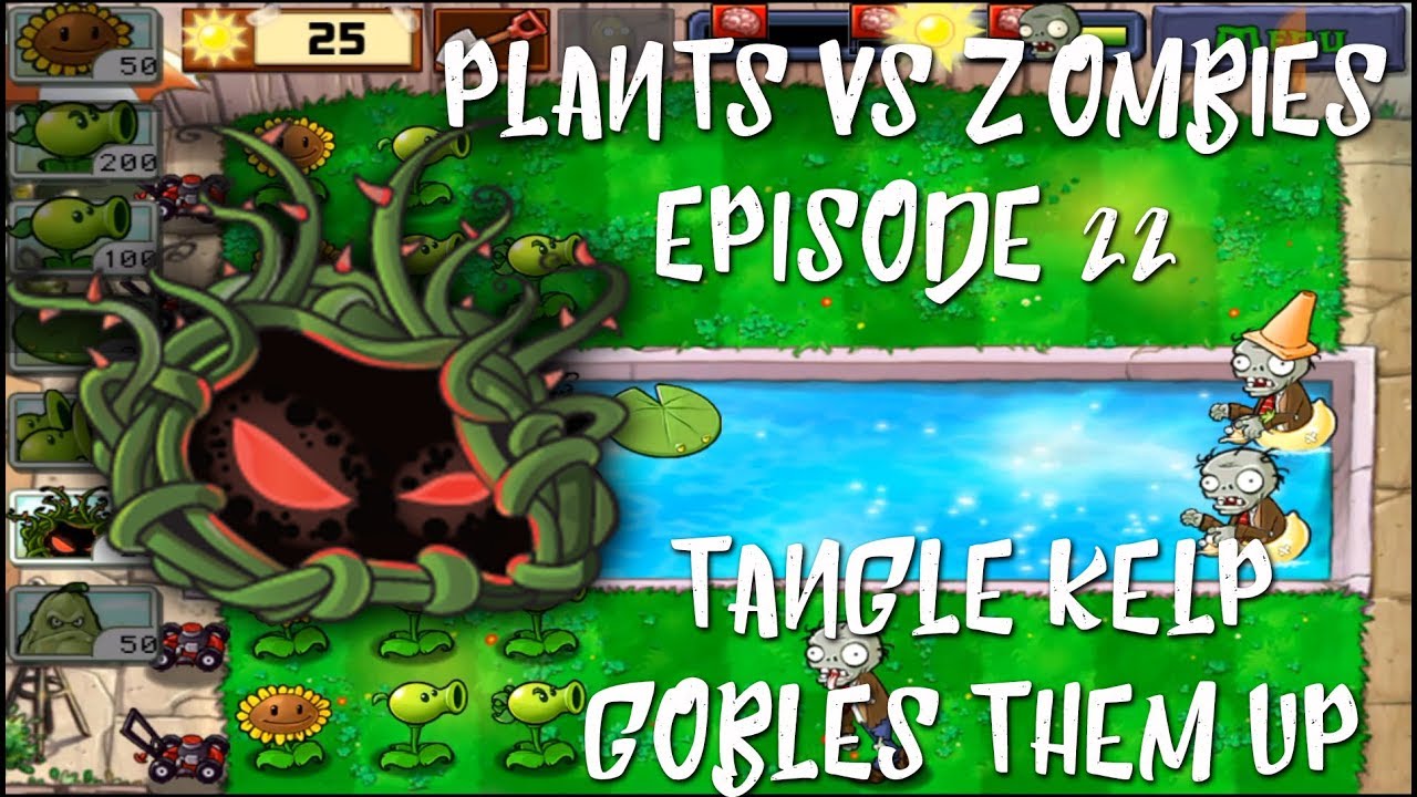 Plants vs Zombies Episode:22- Tangle Kelp gobles them up - YouTube