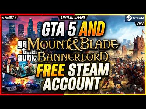 Claim FREE GTA 5 + Mount & Blade Bannerlord Steam Account Now!