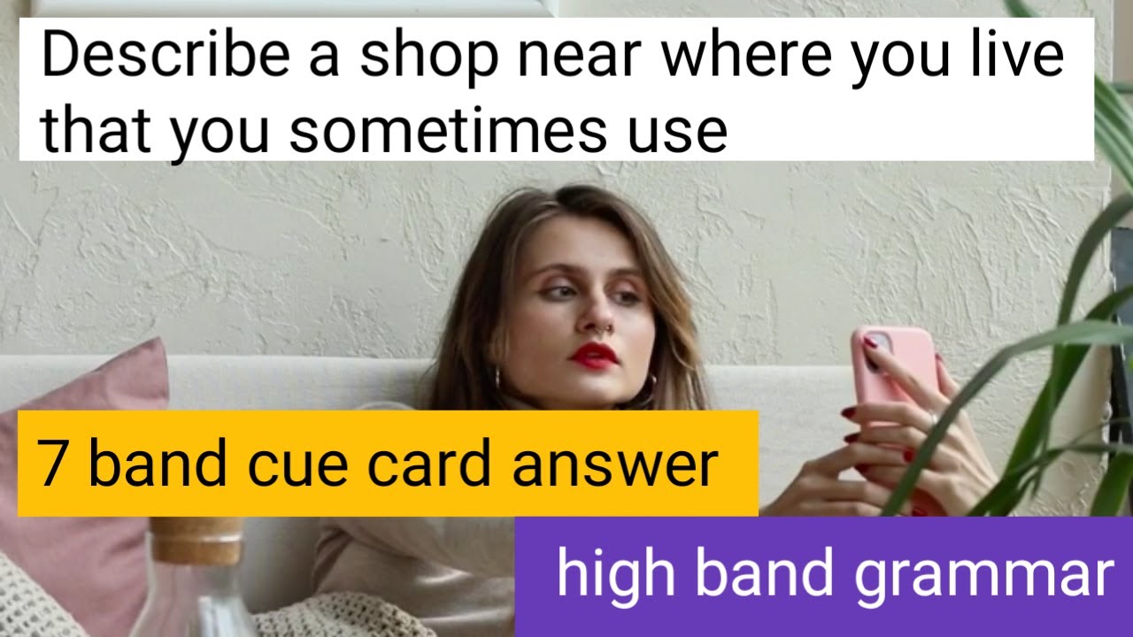 describe-a-shop-near-where-you-live-that-you-some-times-use-a-shop