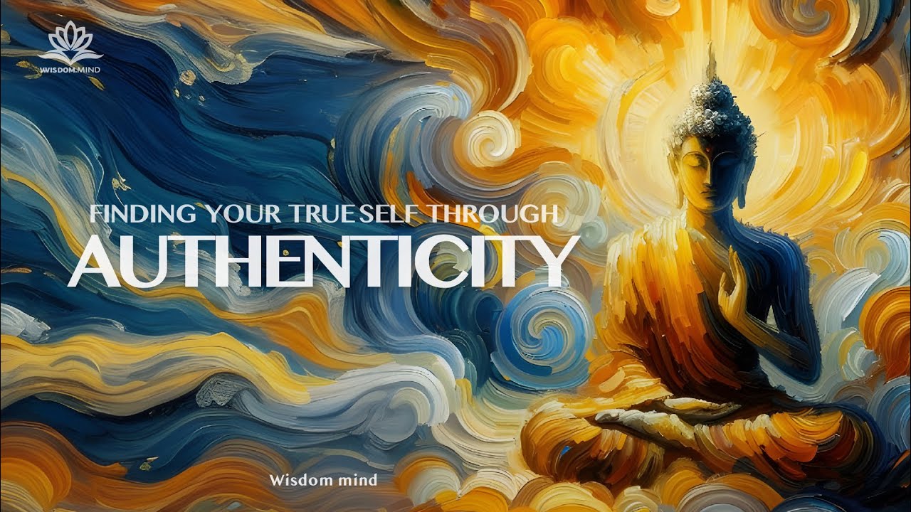 Self-Discovery : Finding Your True Self Through Authenticity | Buddhist ...