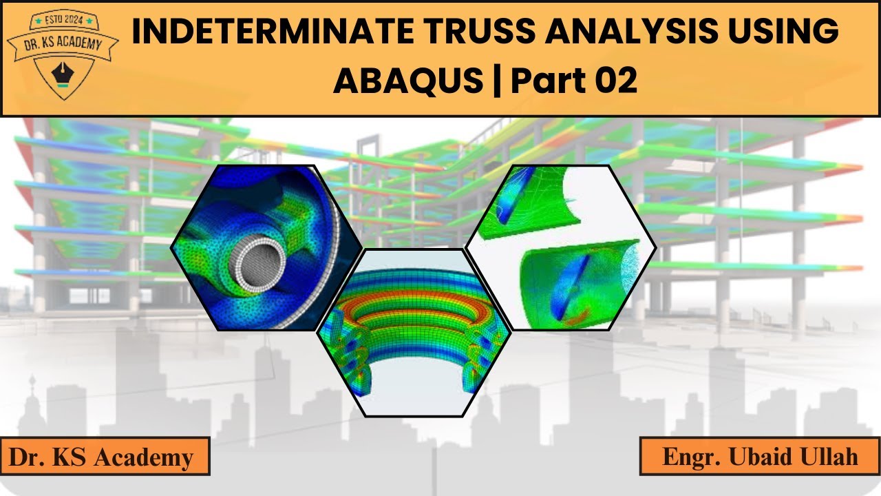 Indeterminate truss analysis using Abaqus | Part 02 | Dr. KS Academy ...