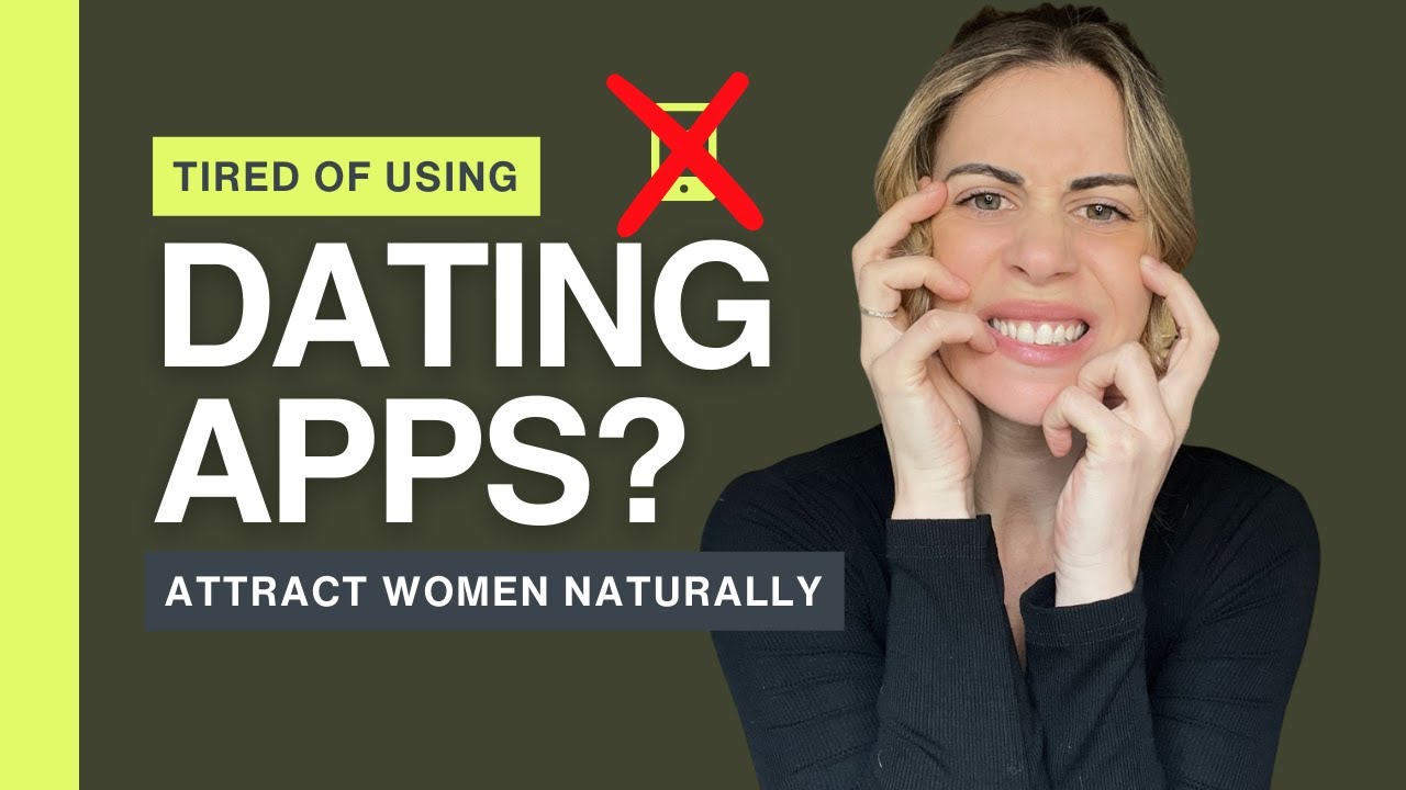 Frustrated with Dating Apps? Attract High-Value Women Naturally - YouTube