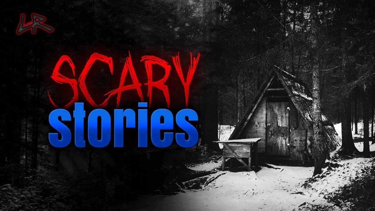 18 Of The Scariest Stories Of 2018 True Scary Story Compilation Youtube