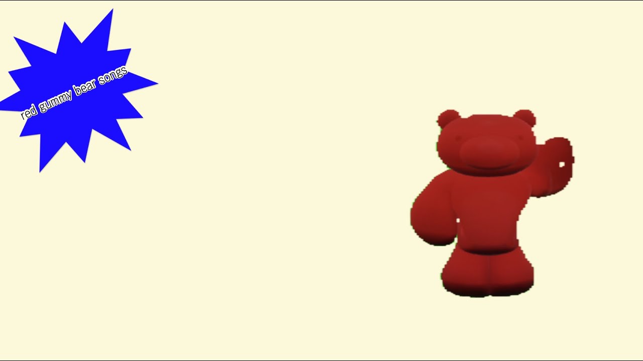 Red gummy bear songs 1 & 2 - YouTube