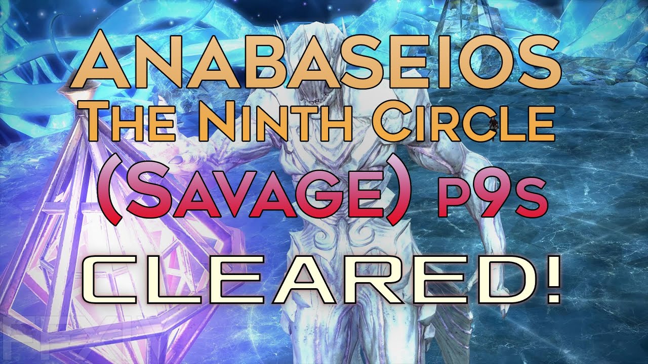 FFXIV - Anabaseios: The Ninth Circle - p9s - CLEARED! - YouTube