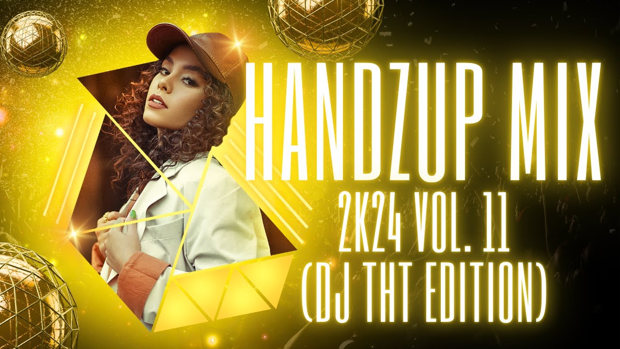 HandzUp Mix 2k24 Vol. 11 - Dj THT Edition (BEST TECHNO DANCE & HANDSUP ...