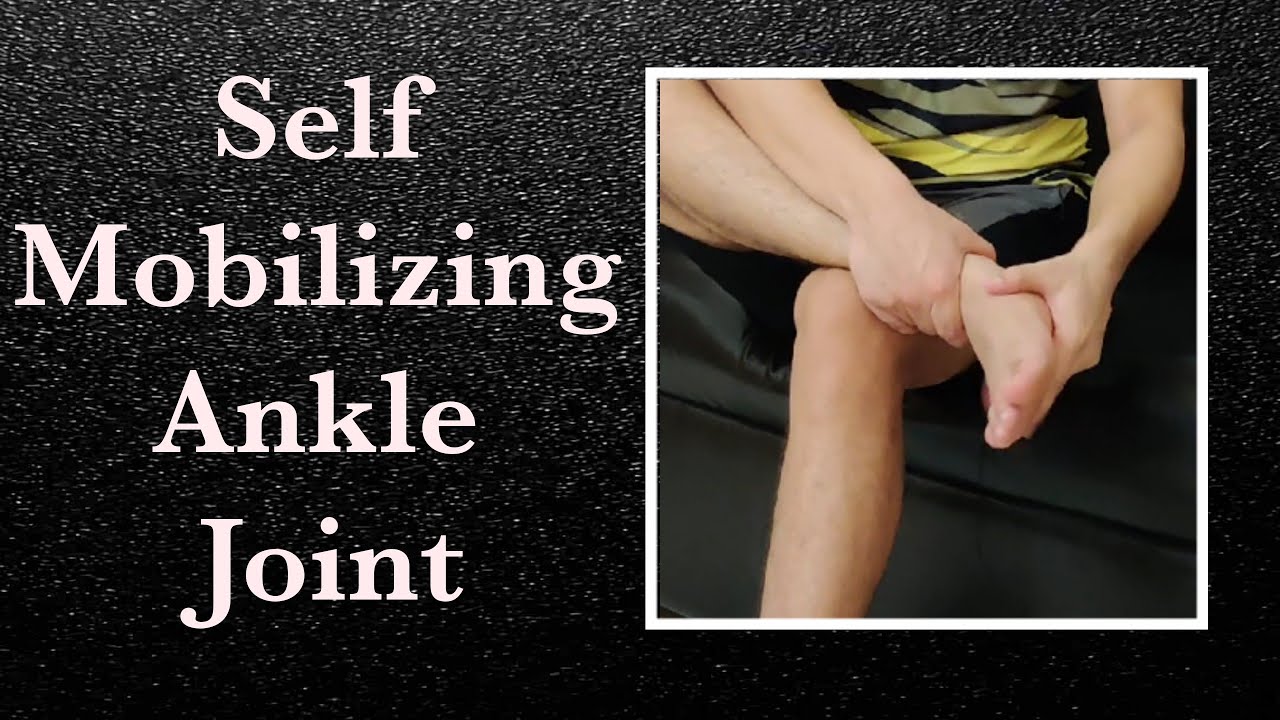 Basic Ankle Mobilization for ankle stiffness after fracture/Injury ...