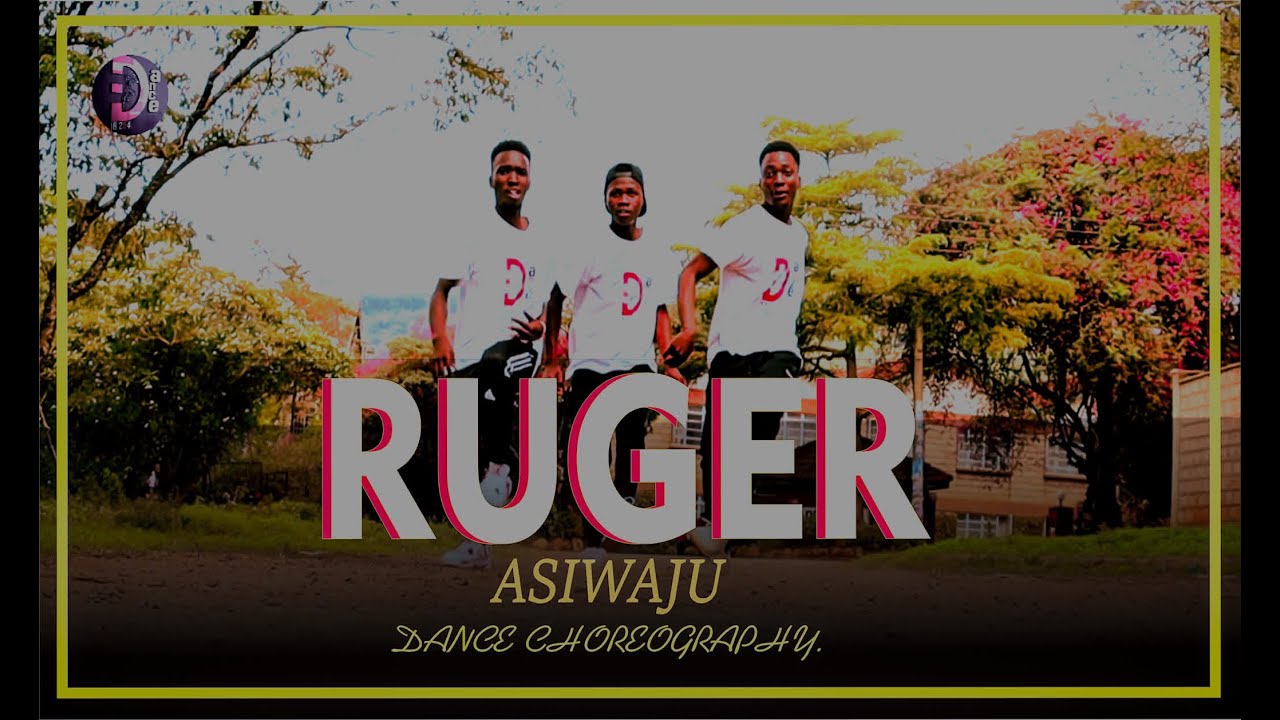 RUGER - ASIWAJU /OFFICIAL DANCE VIDEO/ FT DANCE IB254. - YouTube