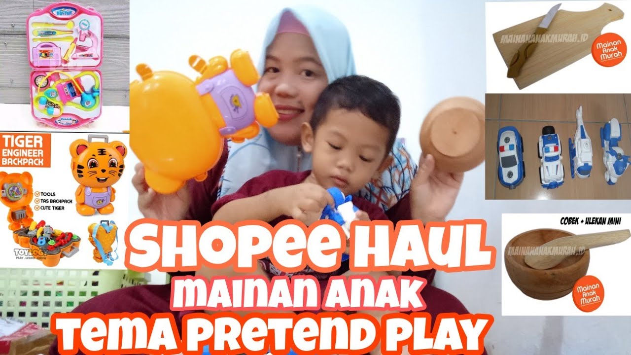 SHOPEE HAUL || UNBOXING MAINAN ANAK || TEMA PRETEND PLAY - YouTube