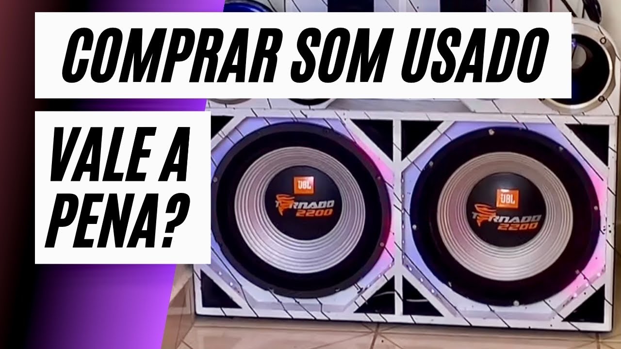 VALE A PENA COMPRAR UM SOM AUTOMOTIVO USADO? CALCULEI TUDO PRA VOCÊS ...