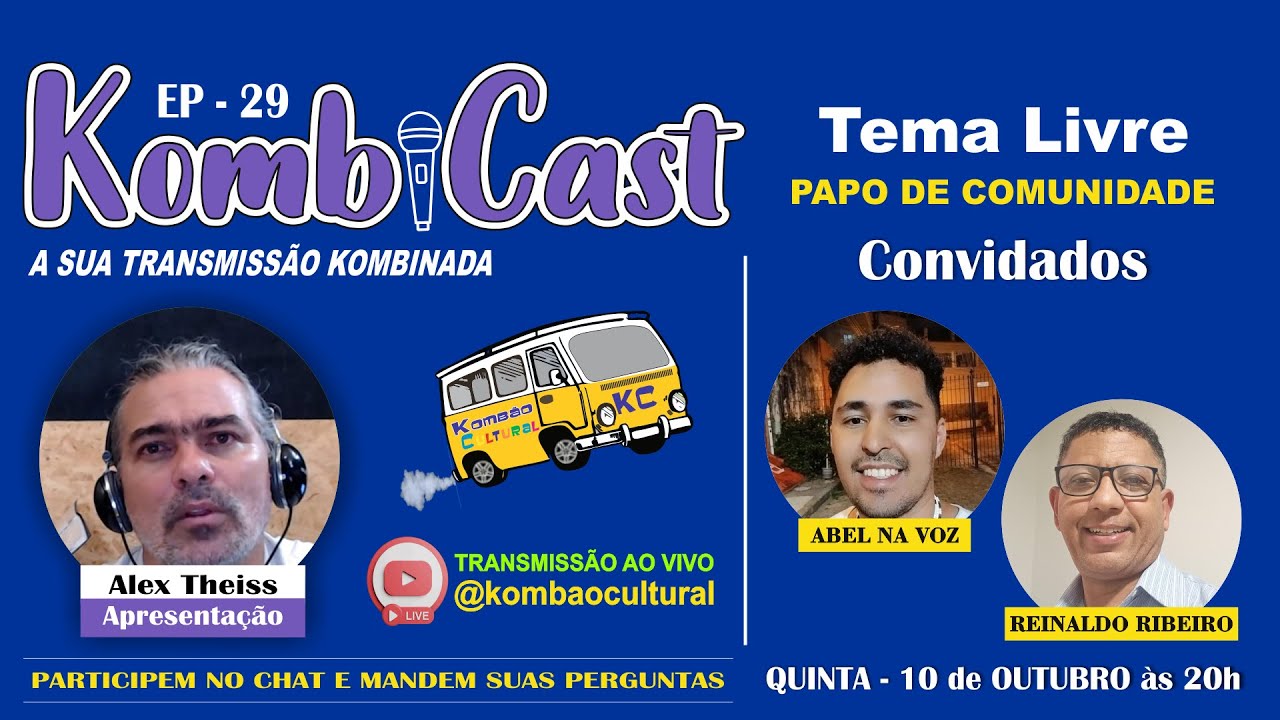 KOMBICAST EP 29 - ABEL NA VOZ E REINALDO RIBEIRO - TEMA LIVRE - PAPO DE COMUNIDADE - 10/10/2024 ...