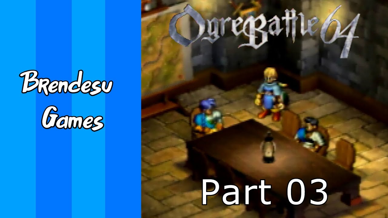 Ogre Battle 64 | Part 03 | Our First “Real” Mission - YouTube