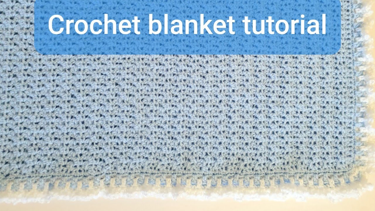 Crochet baby blanket tutorial - YouTube