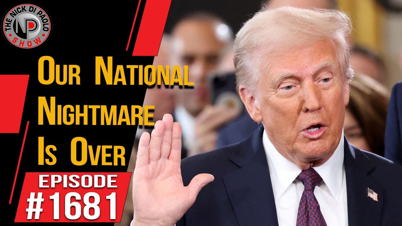 Our National Nightmare Is Over | Nick Di Paolo Show #1681 - YouTube