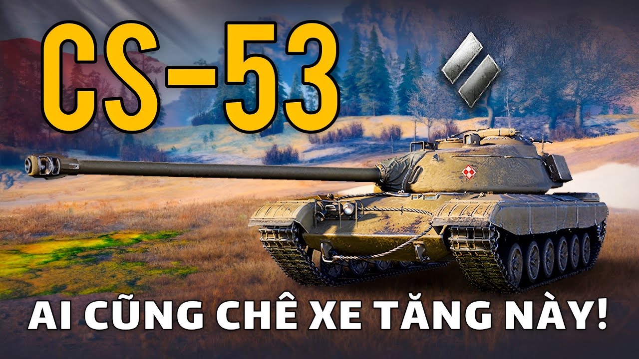CS-53: Tăng hạng trung Ba Lan bị chê nhất game World of Tanks - YouTube