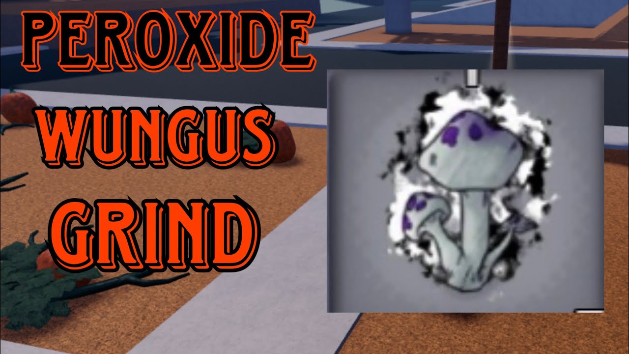 How to get wungus fast | Peroxide - YouTube