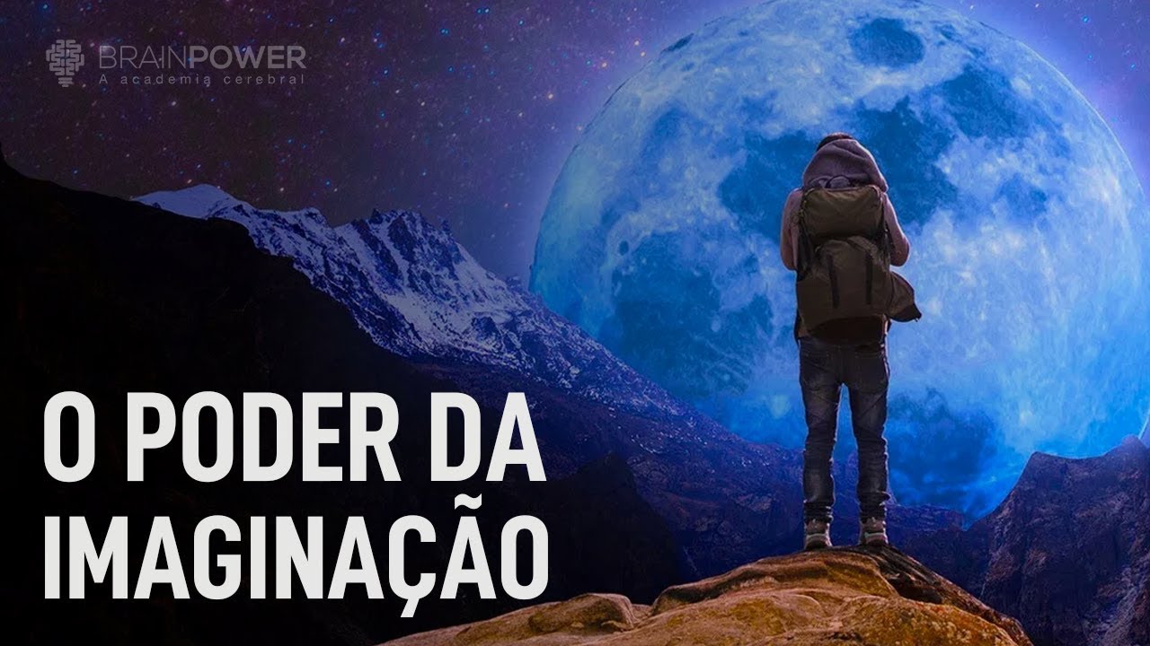 O poder da IMAGINAÇÃO | Poder Cerebral - YouTube
