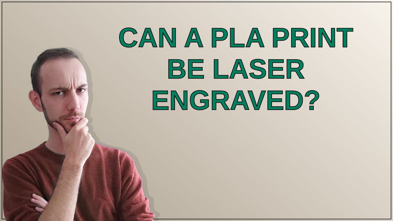 3dprinting: Can a PLA print be laser engraved? - YouTube